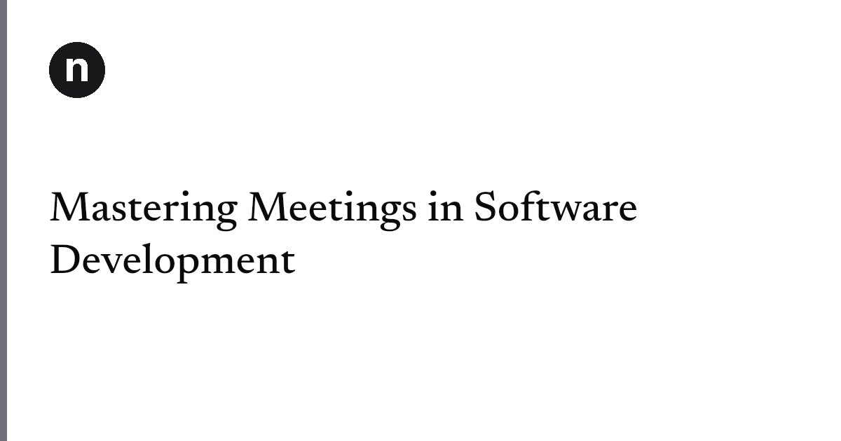 Mastering Meetings in Software Development | Nhut Duong
